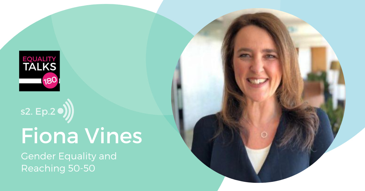 Gender Equality and Reaching 50-50 with Fiona Vines - Samantha Sutherland