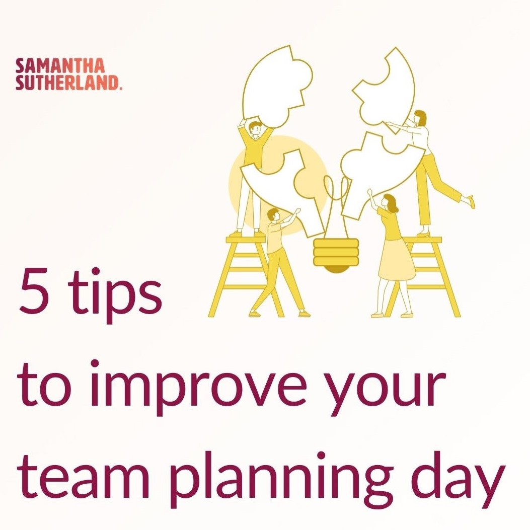 5 tips for improving your planning day - Samantha Sutherland