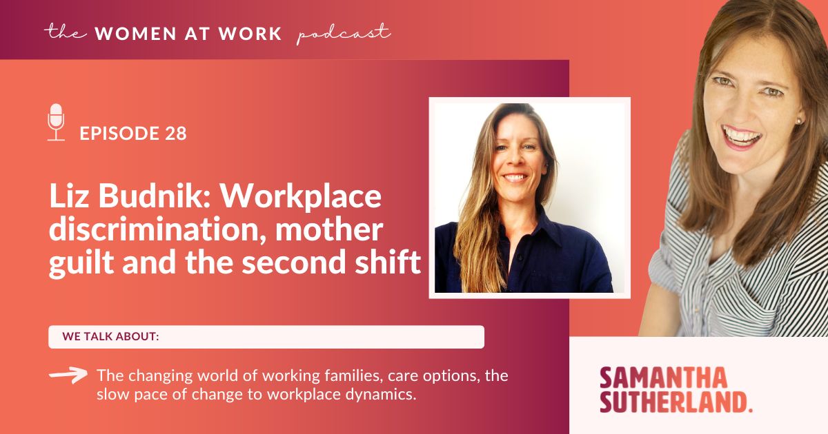 Liz Budnik on discrimination, mother guilt and the second shift ...